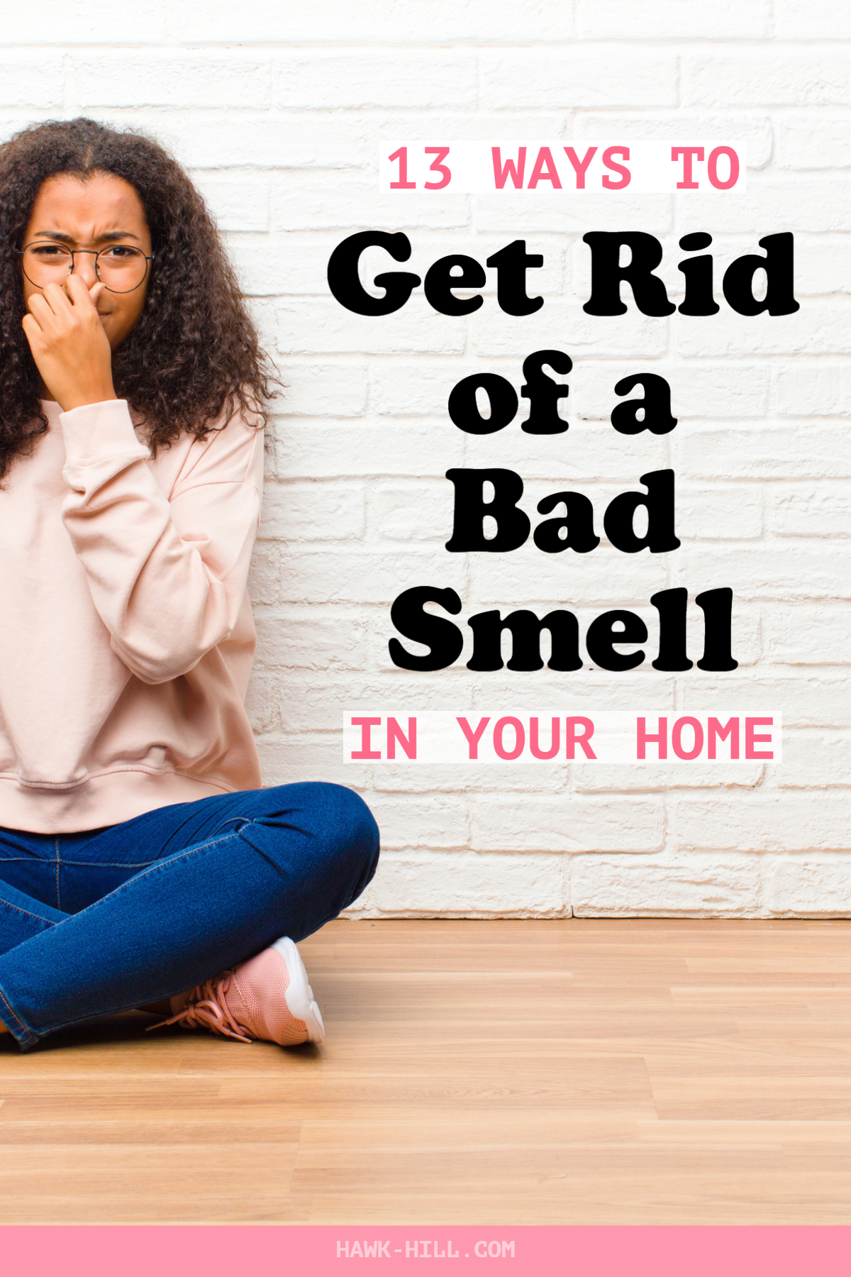 13 Ways to Get Rid of a Bad Smell in a House | Hawk Hill
